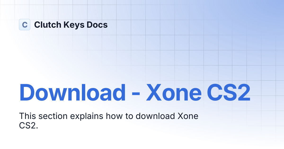 Download - Xone CS2 | Documentation | Clutch Keys Docs