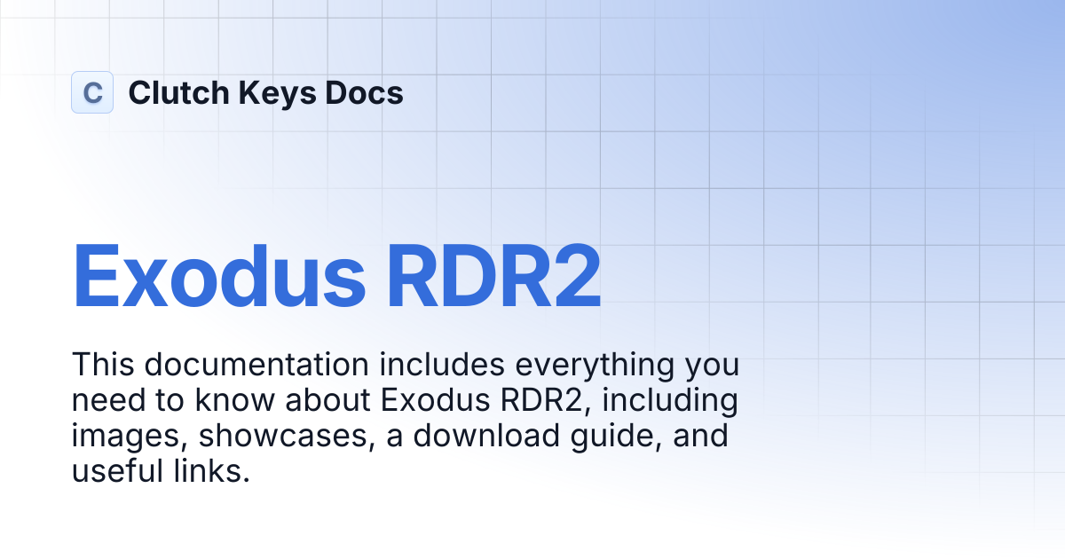 Exodus RDR2 | Documentation | Clutch Keys Docs