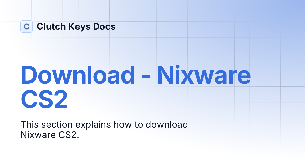 Download - Nixware CS2 | Documentation | Clutch Keys Docs